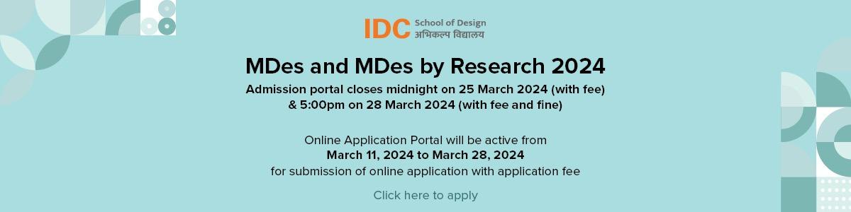 MDes & MDes by Research Admission 2024 | IDC School of Design, Indian Institute of Technology ...